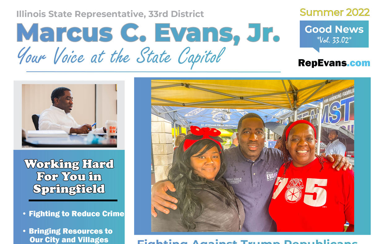 Good News Newsletter - Summer 2022, Volume 2 - State Rep Marcus Evans